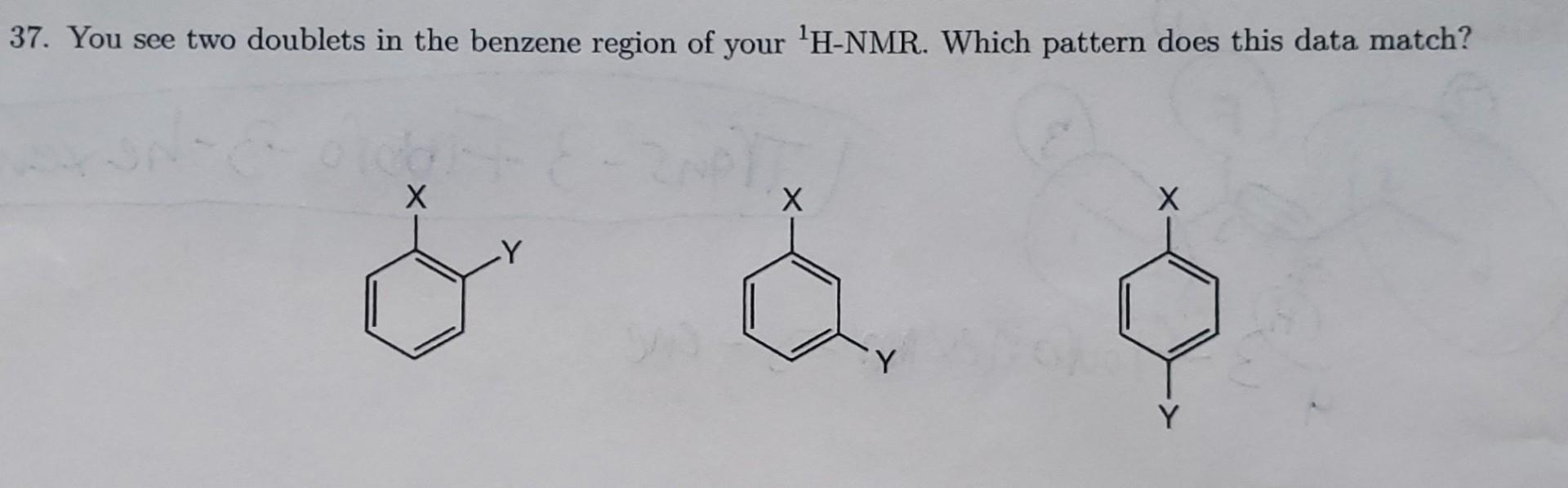 Solved 37. You see two doublets in the benzene region of | Chegg.com