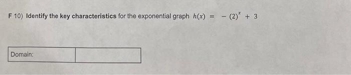 Solved F 10) Identify the key characteristics for the | Chegg.com