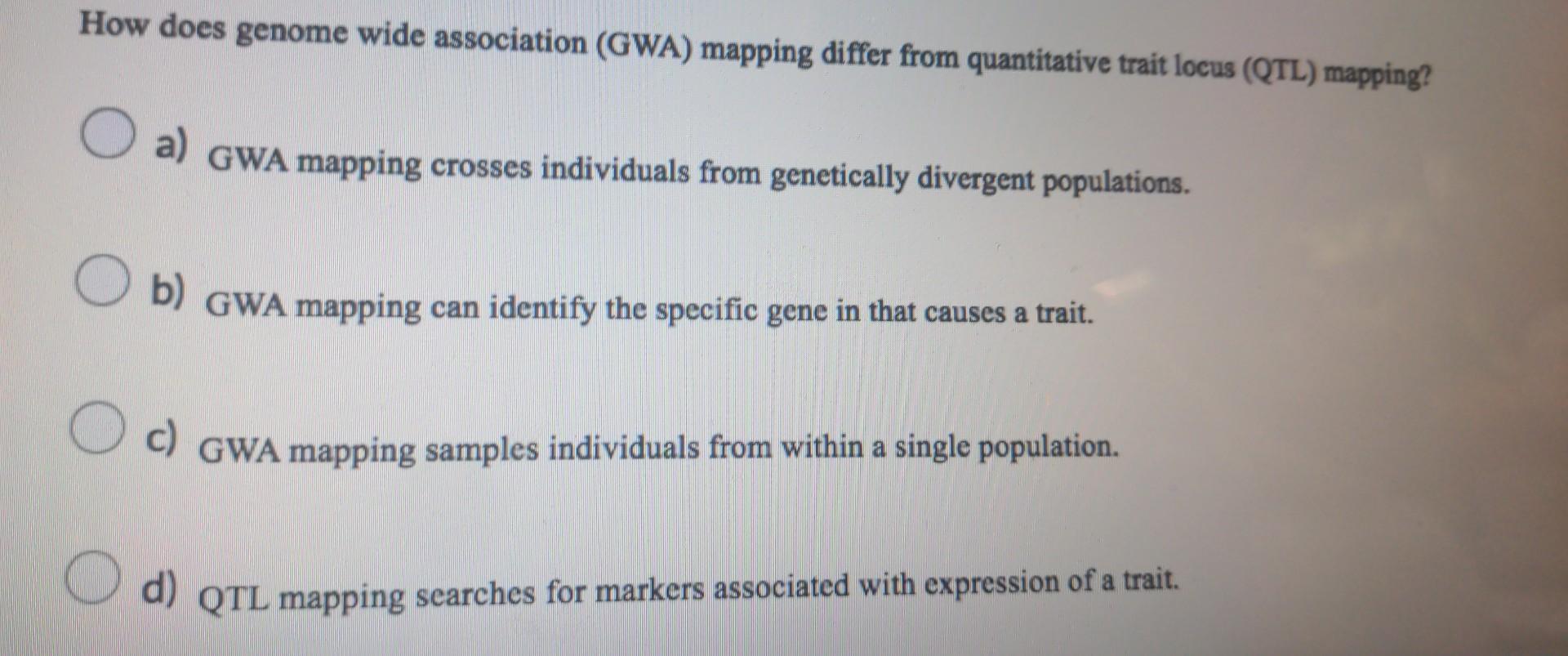 Solved How Does Genome Wide Association Gwa Mapping Differ