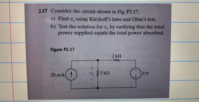Solved 2.17 Consider the circuit shown in Fig. P2.17. a) | Chegg.com