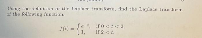 Solved Using the definition of the Laplace transform, find | Chegg.com