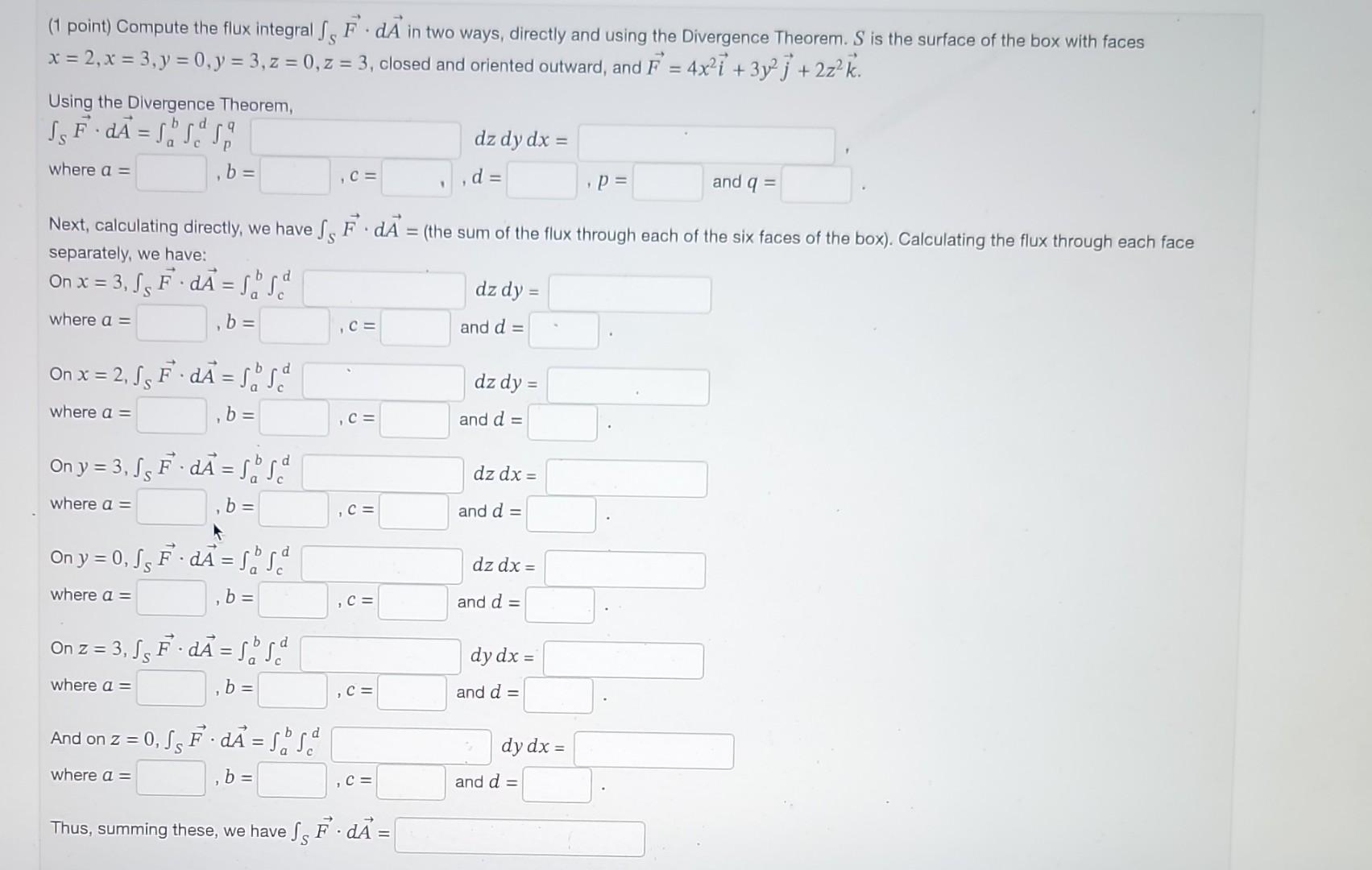 Solved (1 point) Compute the flux integral ∫SF⋅dA in two | Chegg.com