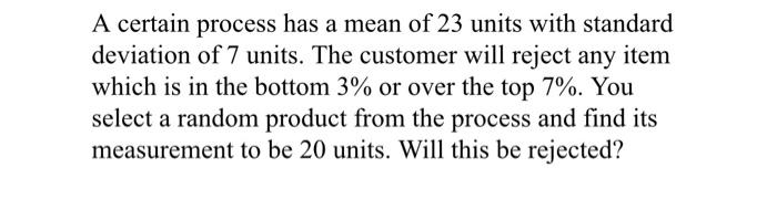 Solved A certain process has a mean of 23 units with | Chegg.com