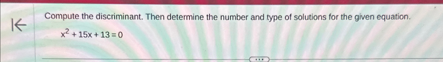 Solved Compute the discriminant. Then determine the number | Chegg.com