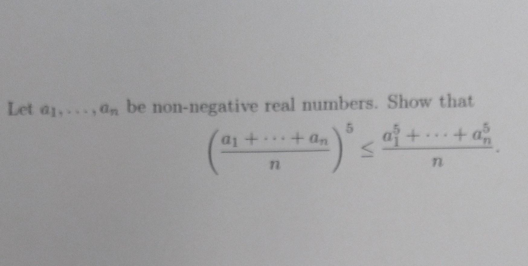 Solved Let a1,…,an be non-negative real numbers. Show that | Chegg.com