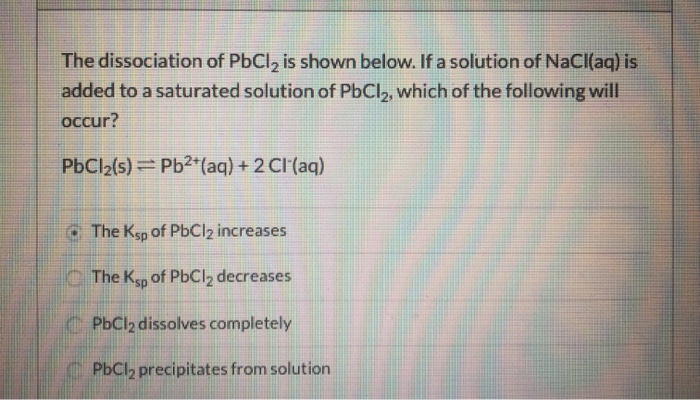 Solved The dissociation of PbCl2 is shown below. If a | Chegg.com
