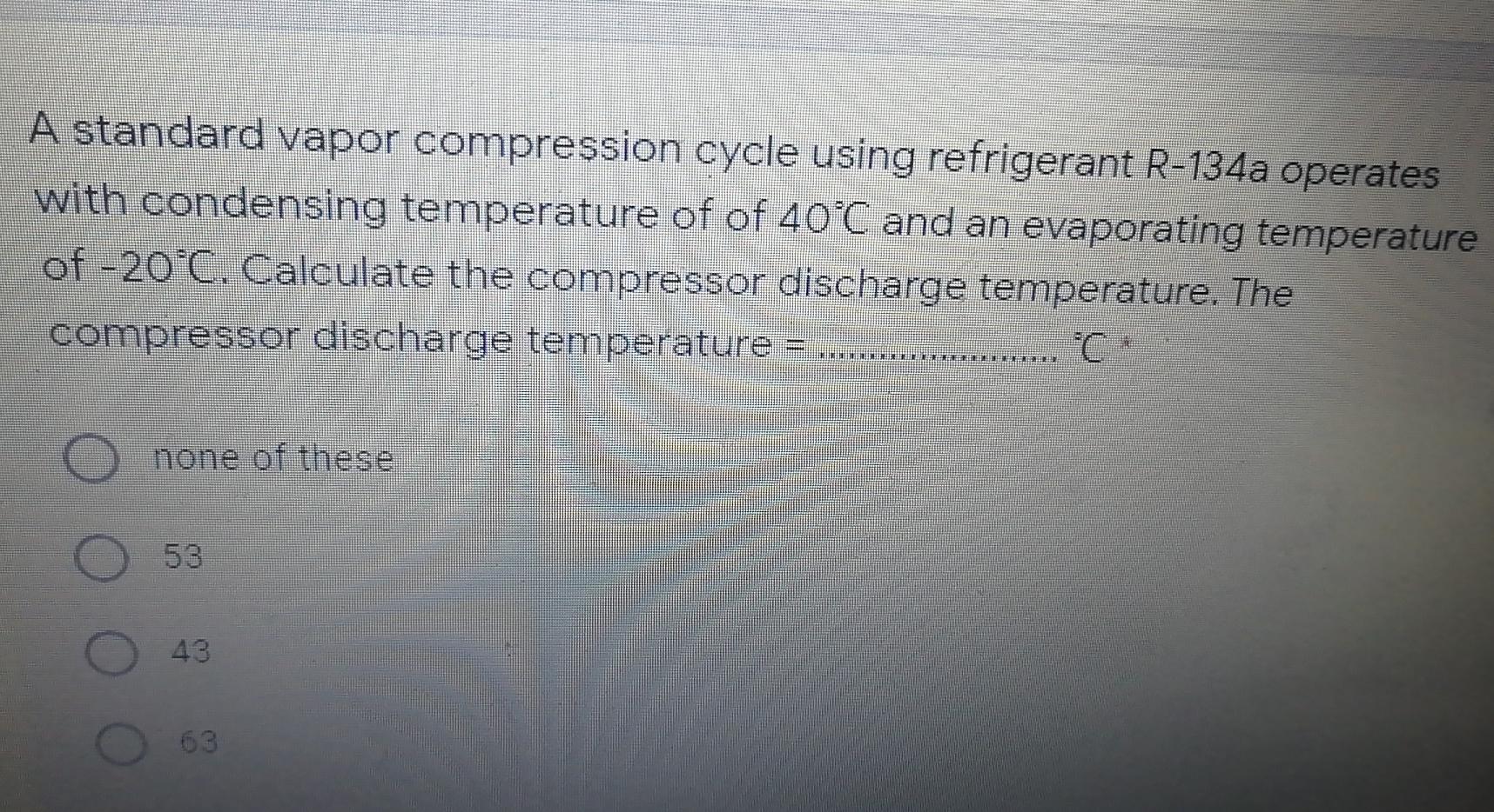 Solved A standard vapor compression cycle using refrigerant | Chegg.com
