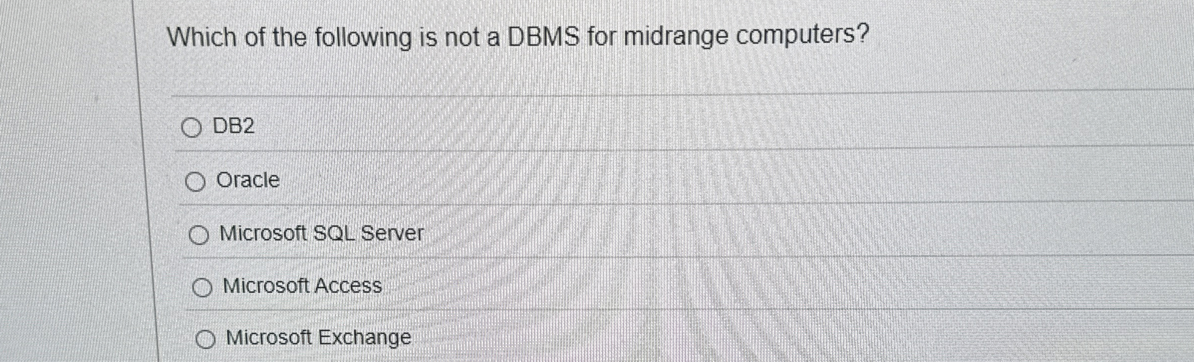 Solved Which of the following is not a DBMS for midrange | Chegg.com