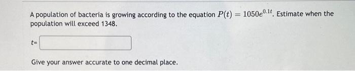 Solved A population of bacteria is growing according to the | Chegg.com
