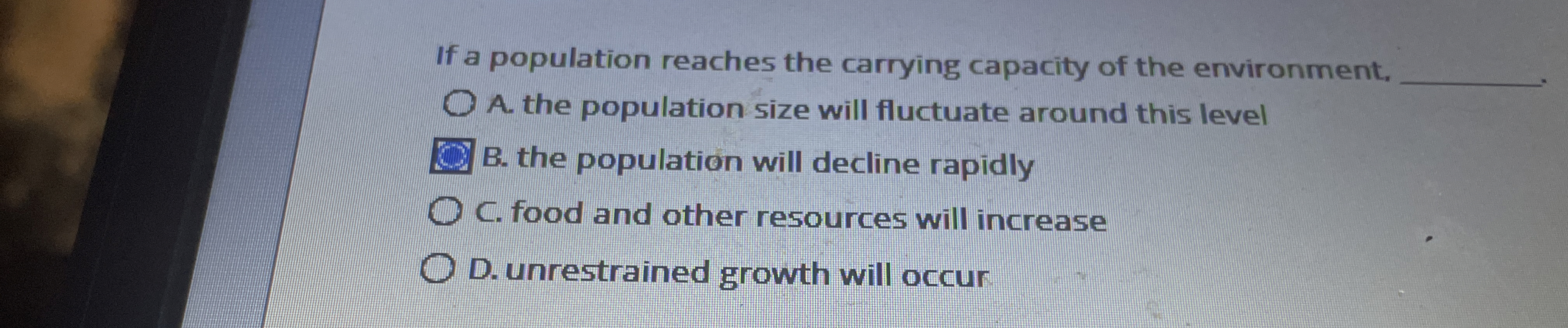 Solved If a population reaches the carrying capacity of the | Chegg.com