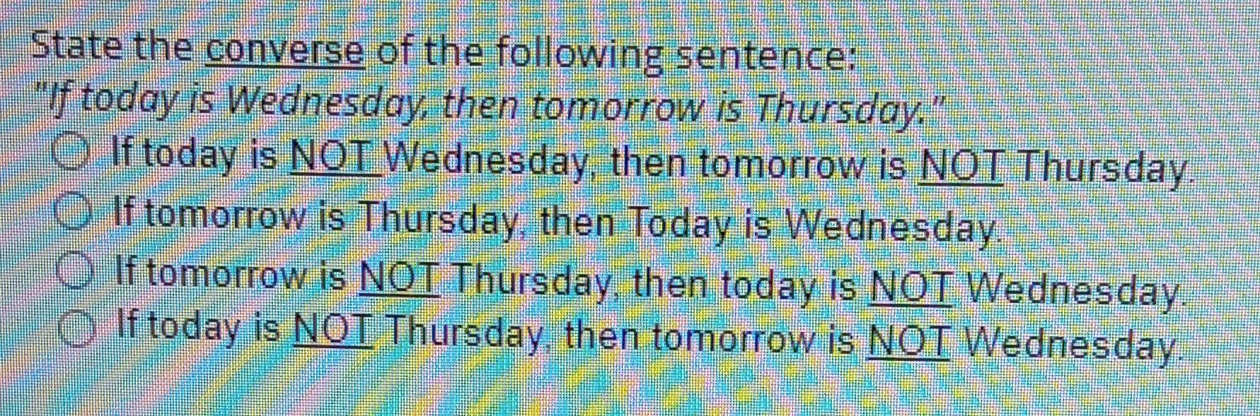 Solved State the converse of the following sentence: "If | Chegg.com