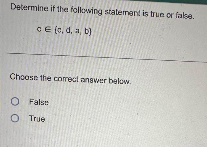 Solved Determine whether the following statement is true or | Chegg.com