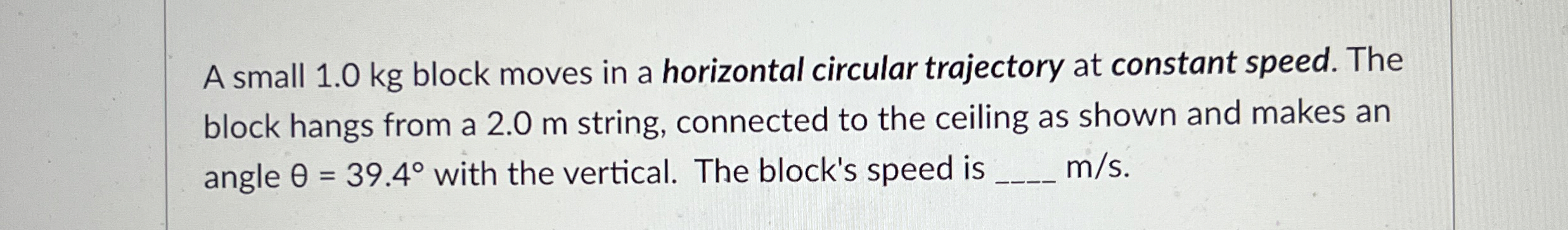Solved A small 1.0kg ﻿block moves in a horizontal circular | Chegg.com