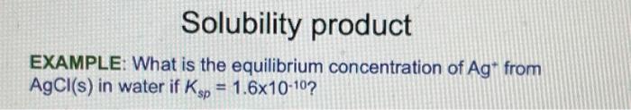 Solved Solubility product EXAMPLE: What is the equilibrium | Chegg.com