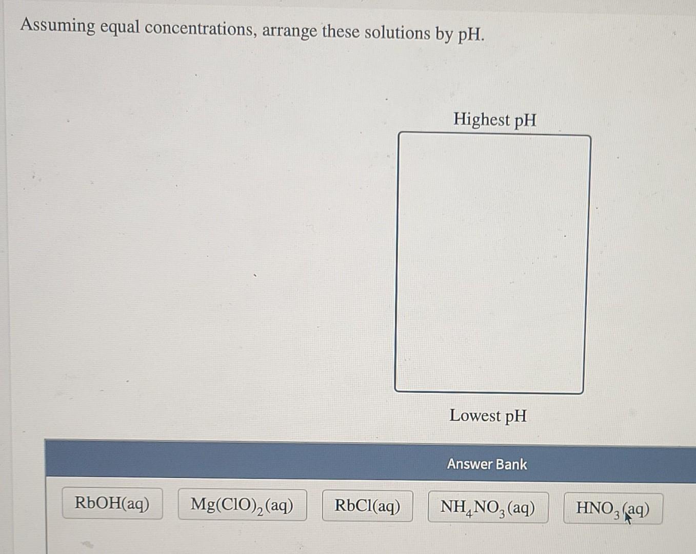 Solved Assuming equal concentrations, arrange these | Chegg.com