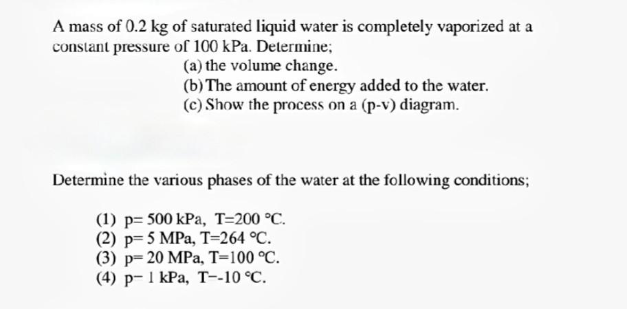Solved A mass of 0.2 kg of saturated liquid water is | Chegg.com