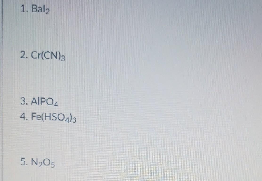 Solved 1. Bal2 2. Cr(CN)3 | Chegg.com