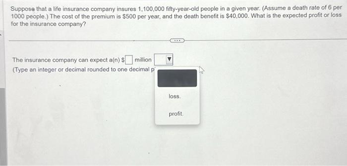 Solved Suppose that a life insurance company insures | Chegg.com