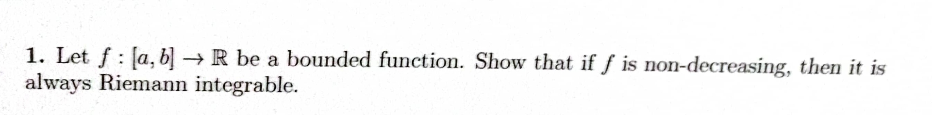 Solved Let f:[a,b]→R ﻿be a bounded function. Show that if f | Chegg.com