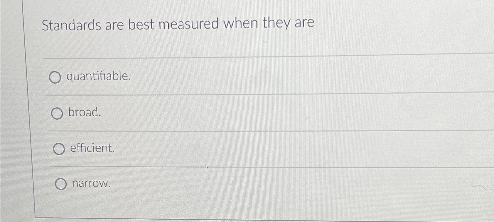 Solved Standards are best measured when they | Chegg.com