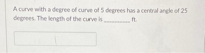 Solved A curve with a degree of curve of 5 degrees has a | Chegg.com