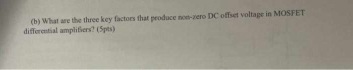 Solved 3. (a) Describe \& compare "output DC offset voltage" | Chegg.com