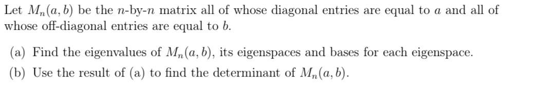 Solved Let Mn(a,b) ﻿be the n-by- n ﻿matrix all of whose | Chegg.com