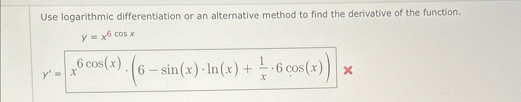 Solved Use logarithmic differentiation or an alternative | Chegg.com