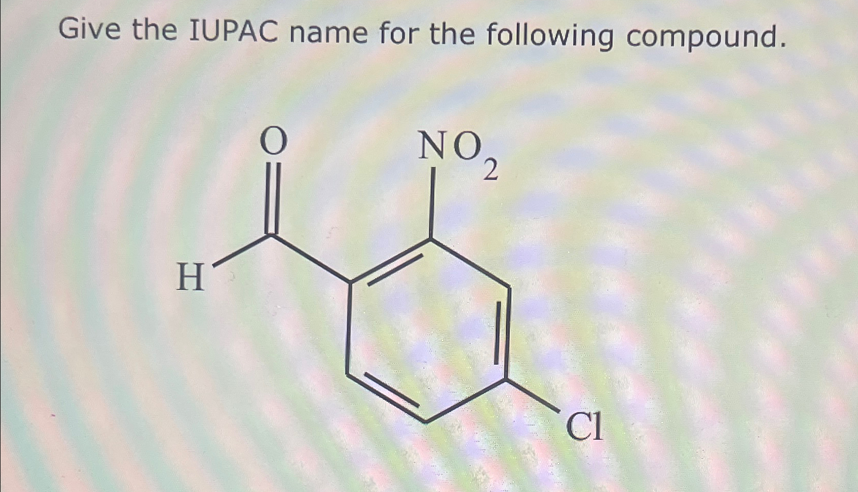 Solved Give the IUPAC name for the following compound. | Chegg.com