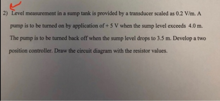 Solved 2) Level measurement in a sump tank is provided by a | Chegg.com