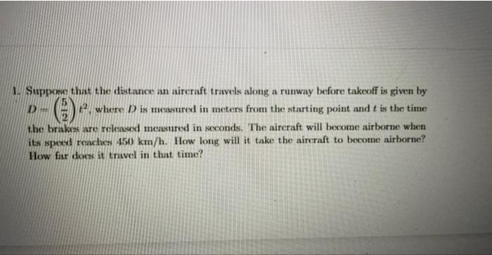 Solved 1. Suppose that the distance an aircraft travels | Chegg.com