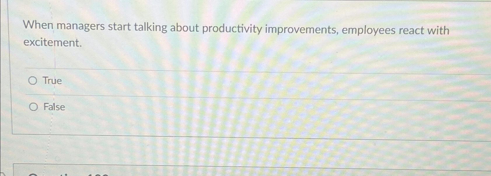 Solved When managers start talking about productivity | Chegg.com