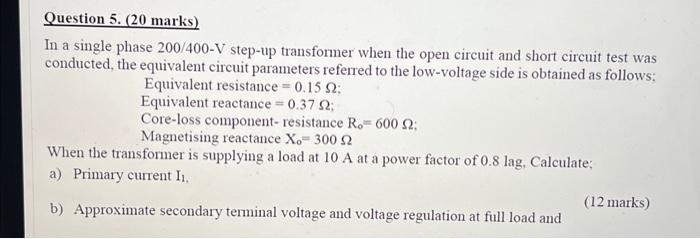Solved Question 5. (20 marks) In a single phase 200/400−V | Chegg.com