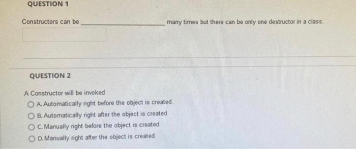 Solved QUESTION 1 Constructors can be many times but there | Chegg.com