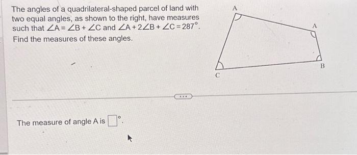 Solved The angles of a quadrilateral-shaped parcel of land | Chegg.com