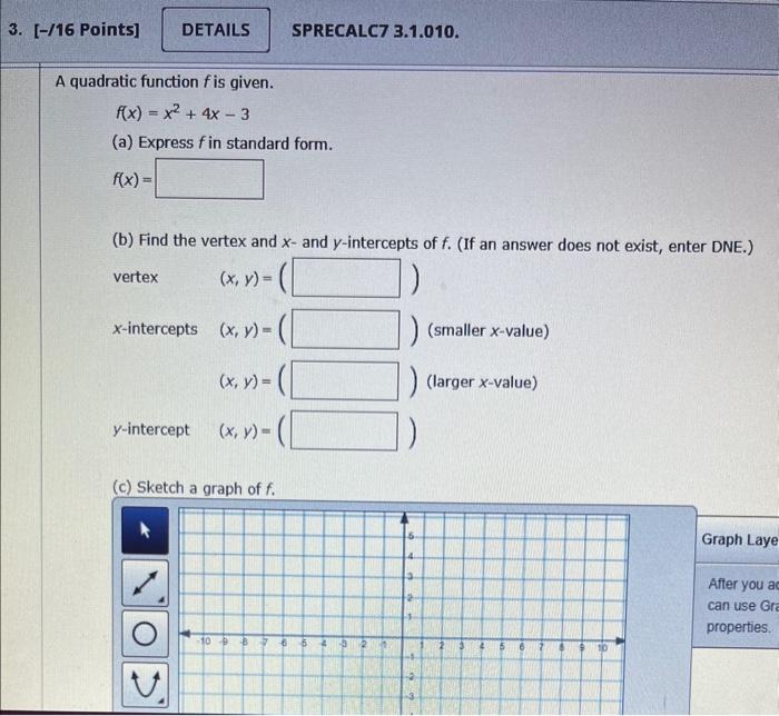 Solved A quadratic function f is given. f(x)=x2+4x−3 (a) | Chegg.com