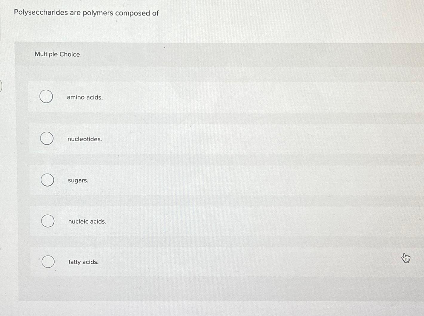 Solved Polysaccharides are polymers composed ofMultiple | Chegg.com