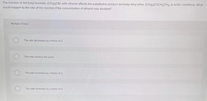 Solved The reaction of tert-butyl bromide (CH3)3CBr with | Chegg.com