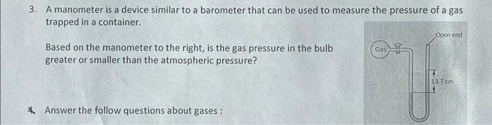 Solved 3. A manometer is a device similar to a barometer | Chegg.com