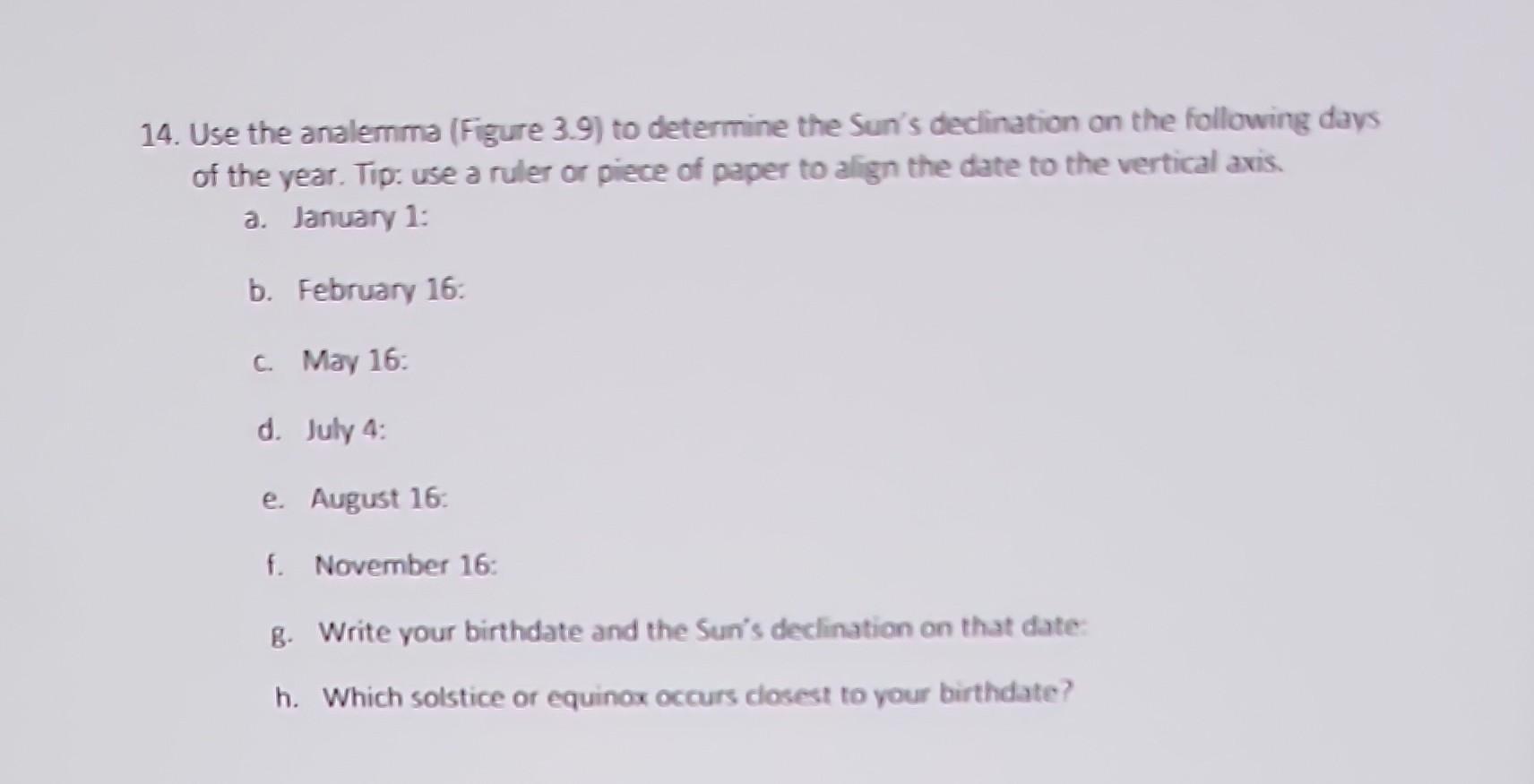 Solved Figure 3.9: Analernma. The declination of the Sun is | Chegg.com