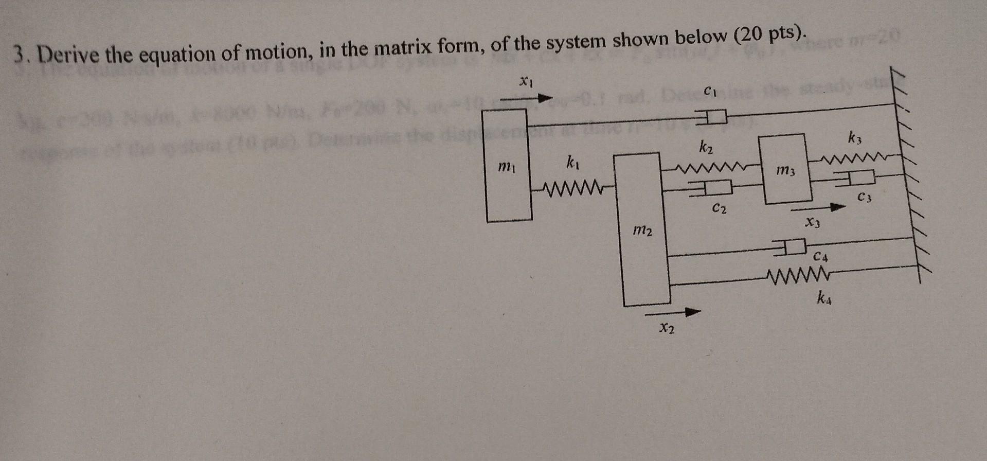 Solved 3. Derive the equation of motion, in the matrix form, | Chegg.com