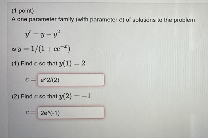 Solved (1 point) A one parameter family (with parameter c) | Chegg.com