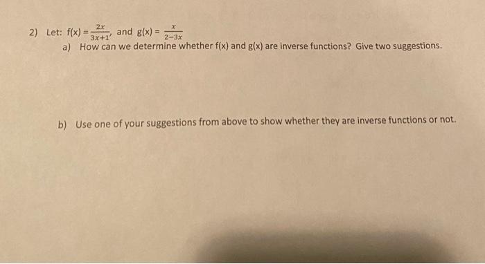 Solved 2) Let: f(x)=3x+12x, and g(x)=2−3xx a) How can we | Chegg.com
