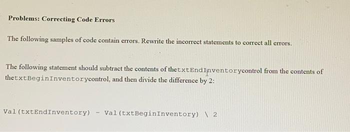 Problems: Correcting Code Errors The following | Chegg.com