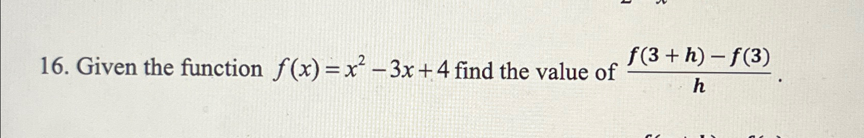 Solved Given the function f(x)=x2-3x+4 ﻿find the value of | Chegg.com