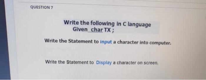 Solved Question 7 Write The Following In C Language Given