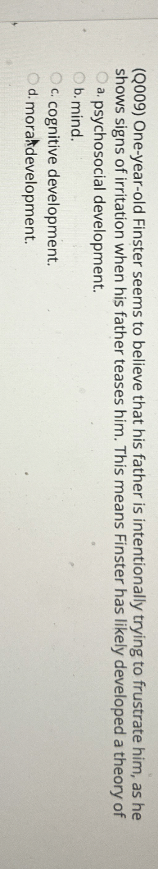 Solved (Q009) ﻿One-year-old Finster seems to believe that | Chegg.com