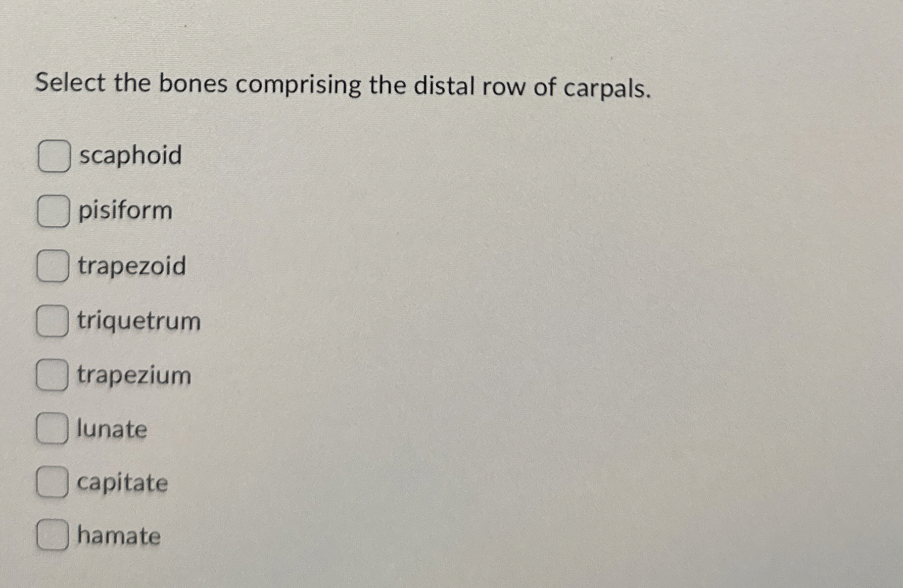 Solved Select the bones comprising the distal row of | Chegg.com