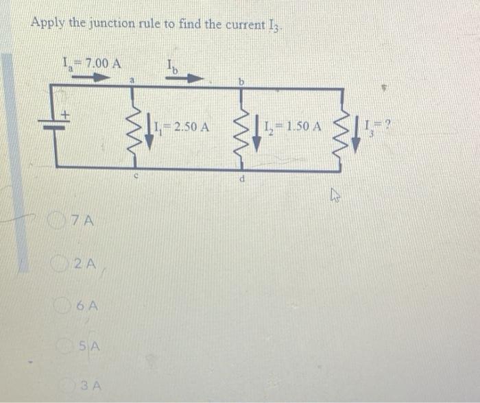 Solved Apply the junction rule to find the current I3. 1 - | Chegg.com