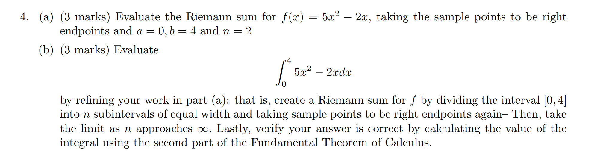 Solved (a) (3 ﻿marks) ﻿Evaluate the Riemann sum for | Chegg.com